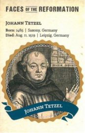 Faces of the Reformation – Johann Tetzel – Trinity Lutheran Radio Club